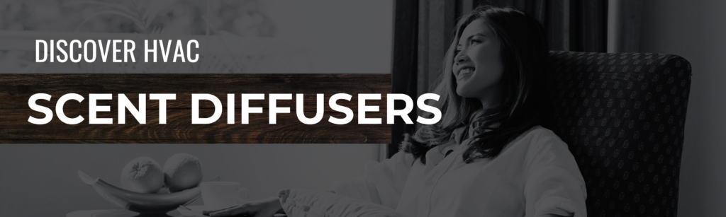 HVAC Scent Diffusers - Cummings Heating & Cooling Inc.